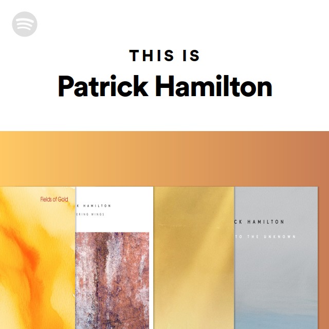 This Is Patrick Hamilton - playlist by Spotify | Spotify
