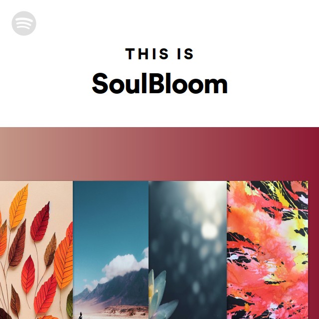 This Is SoulBloom - playlist by Spotify | Spotify