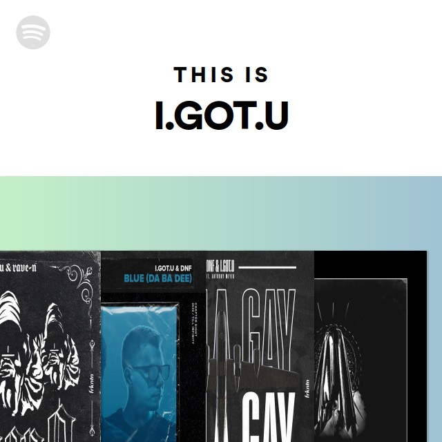 This Is I.GOT.U | Spotify Playlist