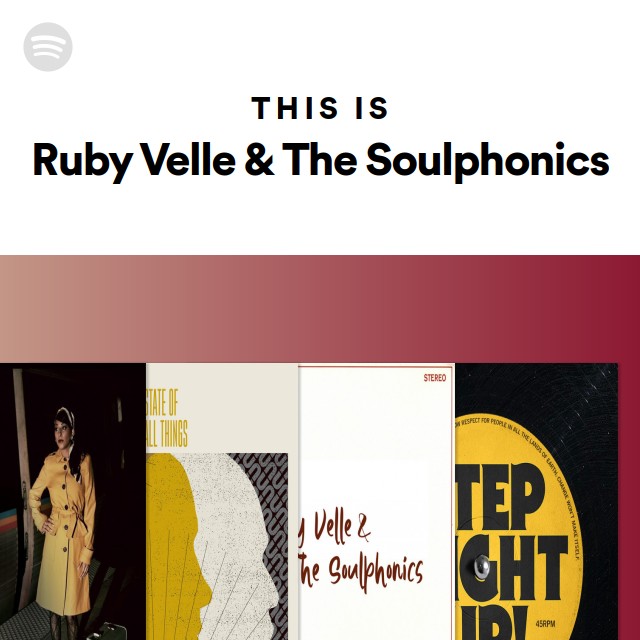 This Is Ruby Velle & The Soulphonics - playlist by Spotify | Spotify