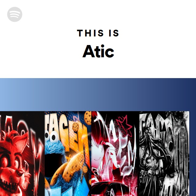 This Is Atic | Spotify Playlist