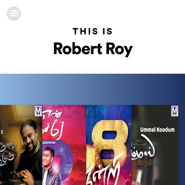 This Is Robert Roy - playlist by Spotify | Spotify
