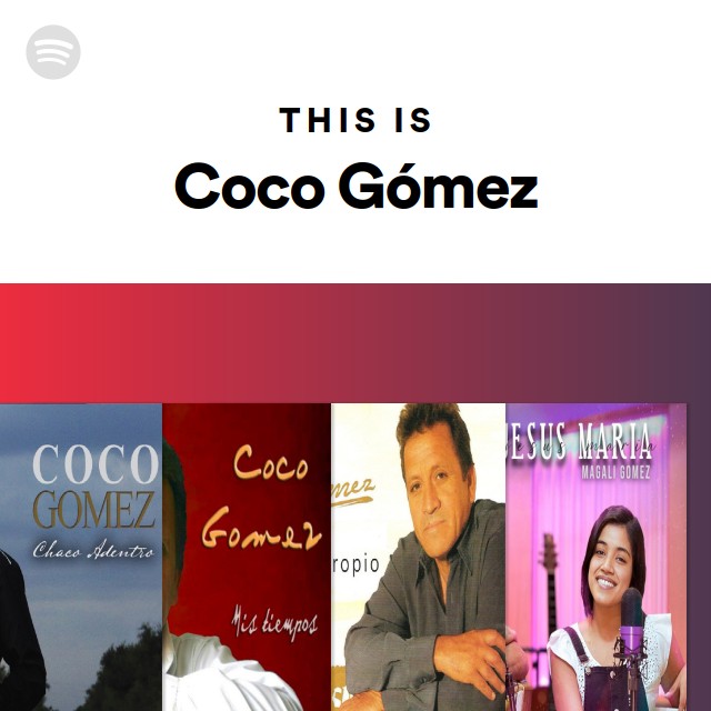 This Is Coco Gómez - playlist by Spotify | Spotify