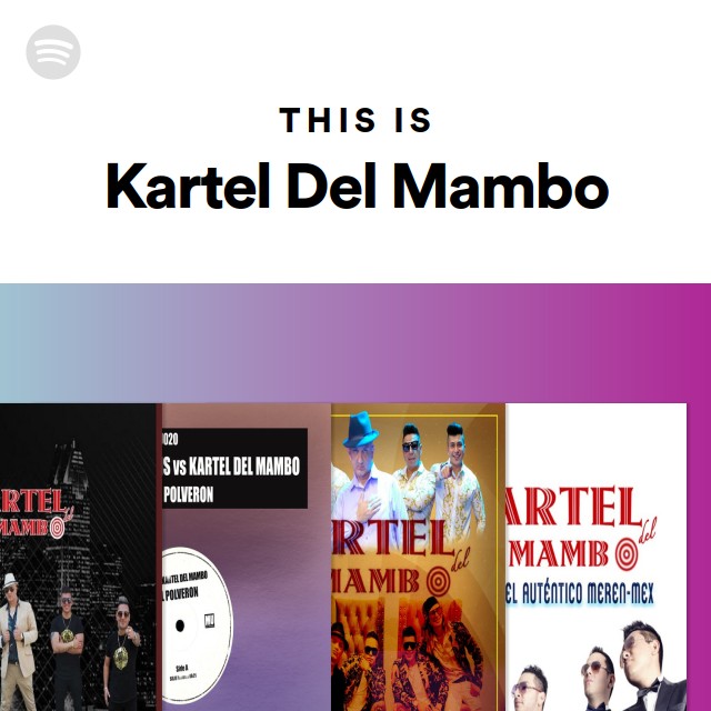 This Is Kartel Del Mambo - playlist by Spotify | Spotify