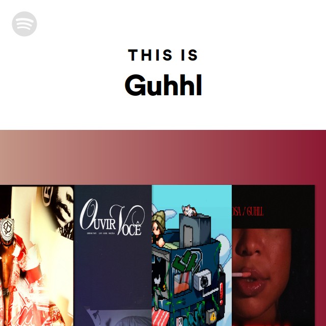 This Is Guhhl - playlist by Spotify | Spotify