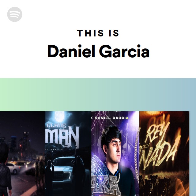 This Is Daniel Garcia - playlist by Spotify | Spotify