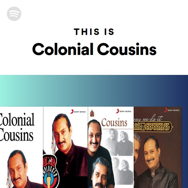 This Is Colonial Cousins - playlist by Spotify | Spotify