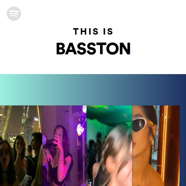 This Is BASSTON - playlist by Spotify | Spotify