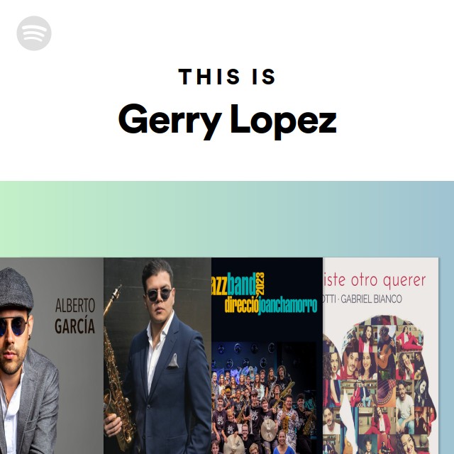 This Is Gerry Lopez | Spotify Playlist