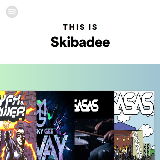 This Is Skibadee | Spotify Playlist