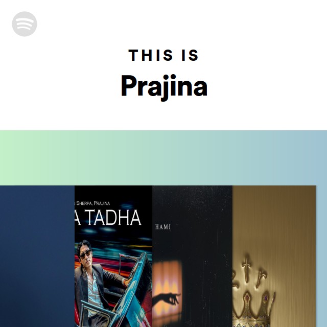 This Is Prajina - playlist by Spotify | Spotify
