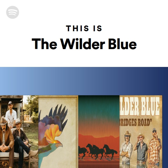 This Is The Wilder Blue - playlist by Spotify | Spotify