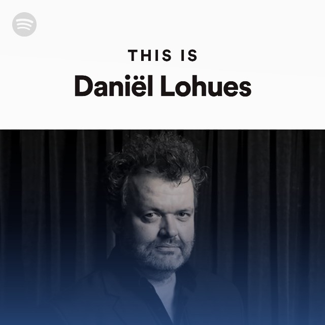 This Is Daniël Lohues - playlist by Spotify | Spotify