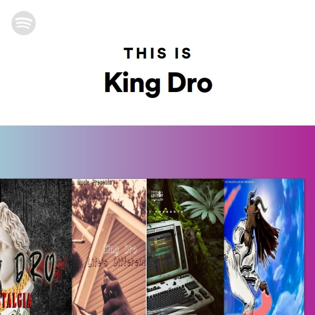 This Is King Dro - playlist by Spotify | Spotify