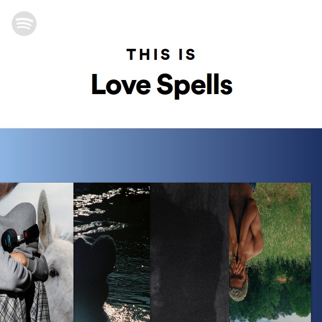 This Is Love Spells - playlist by Spotify | Spotify