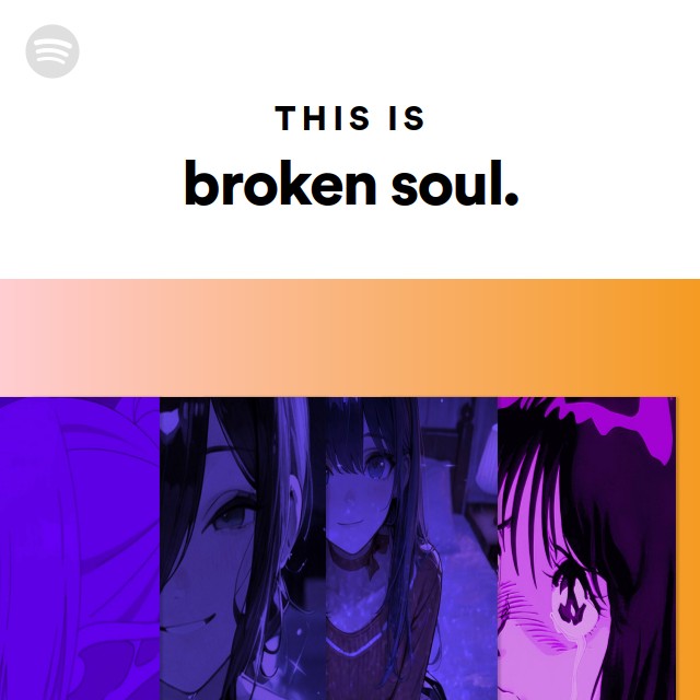 This Is broken soul. - playlist by Spotify | Spotify