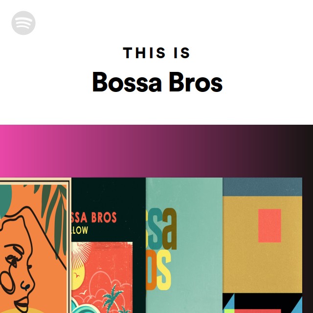 This Is Bossa Bros - playlist by Spotify | Spotify