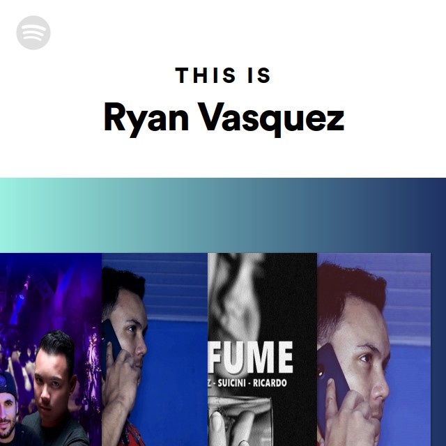 This Is Ryan Vasquez - playlist by Spotify | Spotify