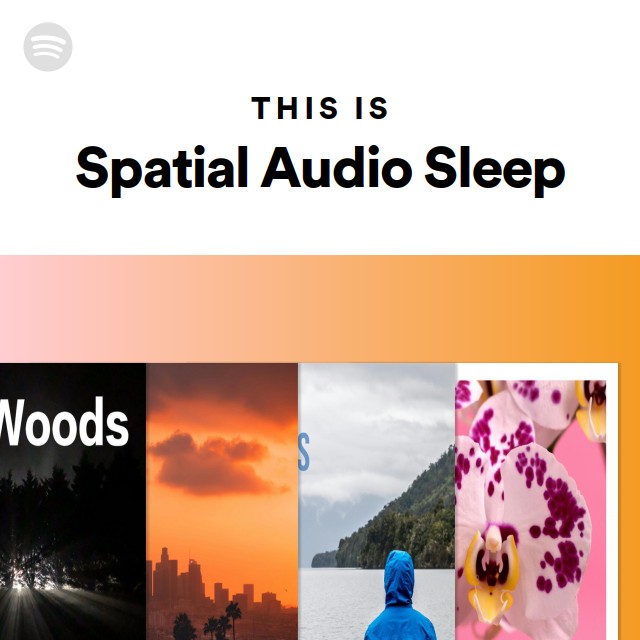 This Is Spatial Audio Sleep - playlist by Spotify | Spotify