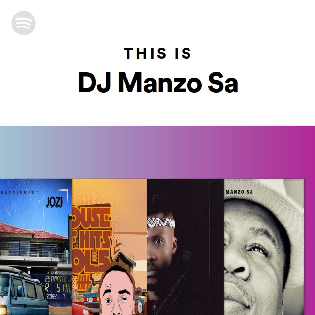 This Is DJ Manzo Sa - playlist by Spotify | Spotify