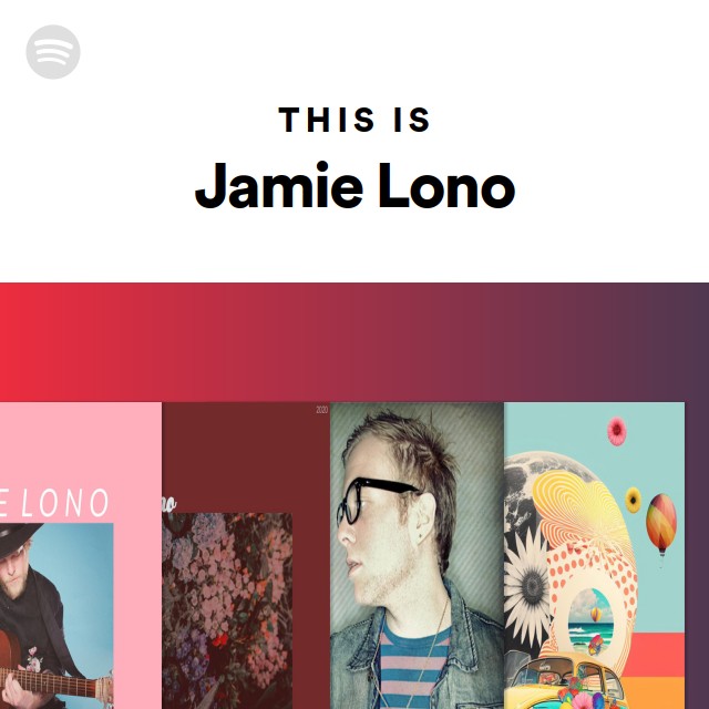 This Is Jamie Lono - playlist by Spotify | Spotify