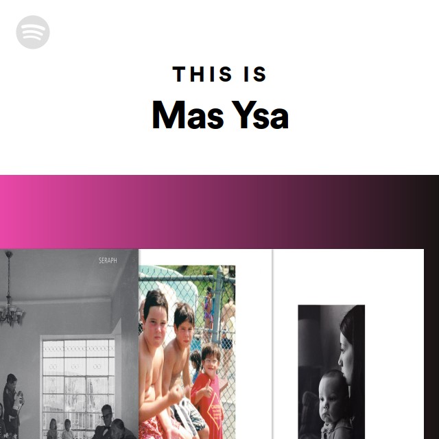 This Is Mas Ysa - playlist by Spotify | Spotify