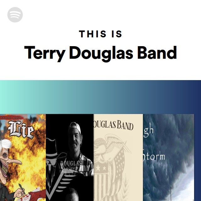 This Is Terry Douglas Band | Spotify Playlist