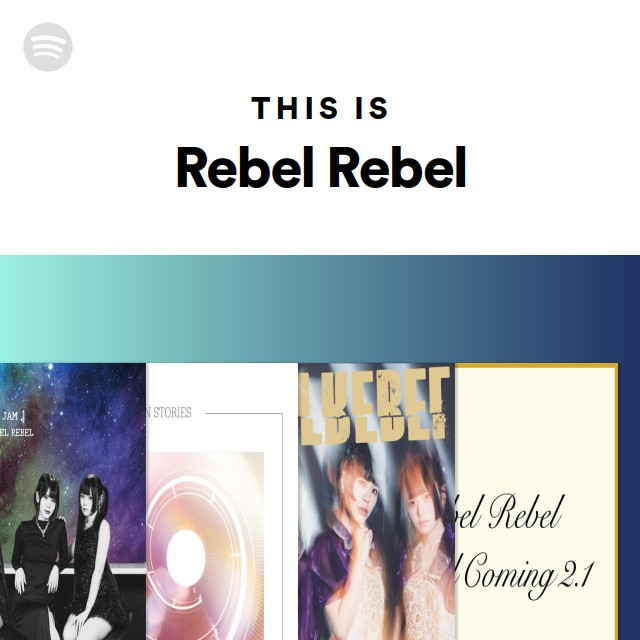This Is Rebel Rebel - playlist by Spotify | Spotify