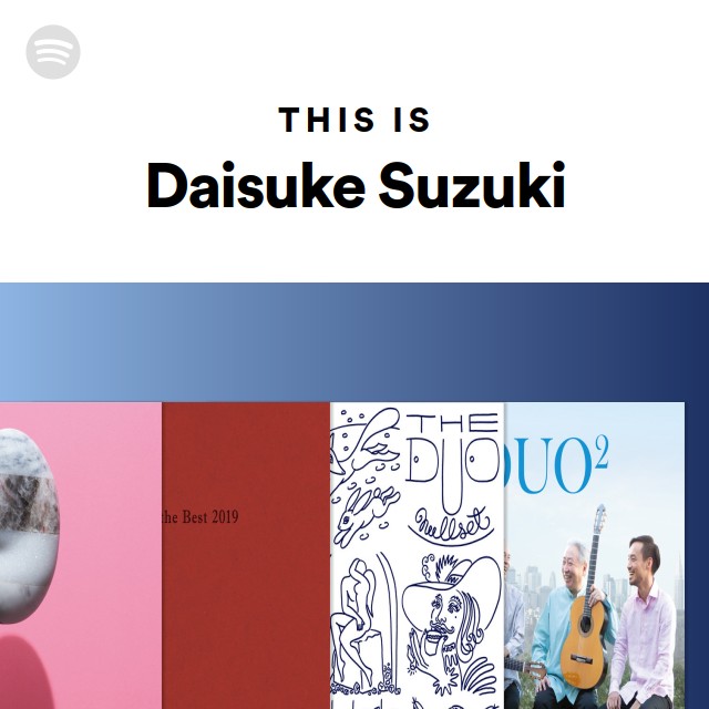 This Is Daisuke Suzuki - playlist by Spotify | Spotify