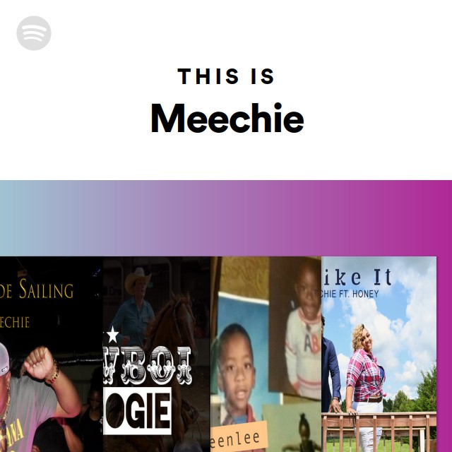 This Is Meechie - playlist by Spotify | Spotify