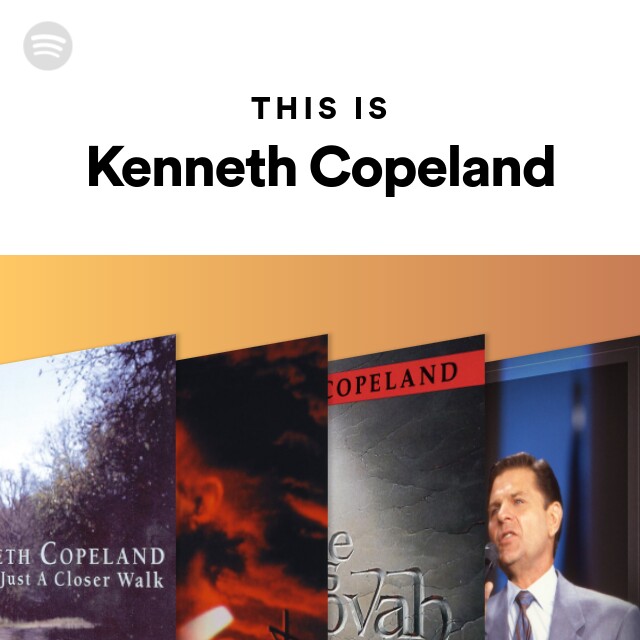 This Is Kenneth Copeland - playlist by Spotify | Spotify