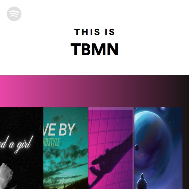 This Is TBMN - playlist by Spotify | Spotify