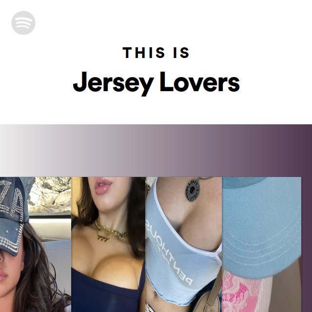 This Is Jersey Lovers - playlist by Spotify | Spotify