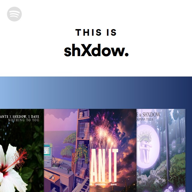 This Is shXdow. | Spotify Playlist
