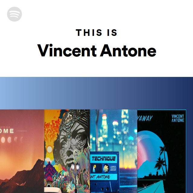 This Is Vincent Antone - playlist by Spotify | Spotify