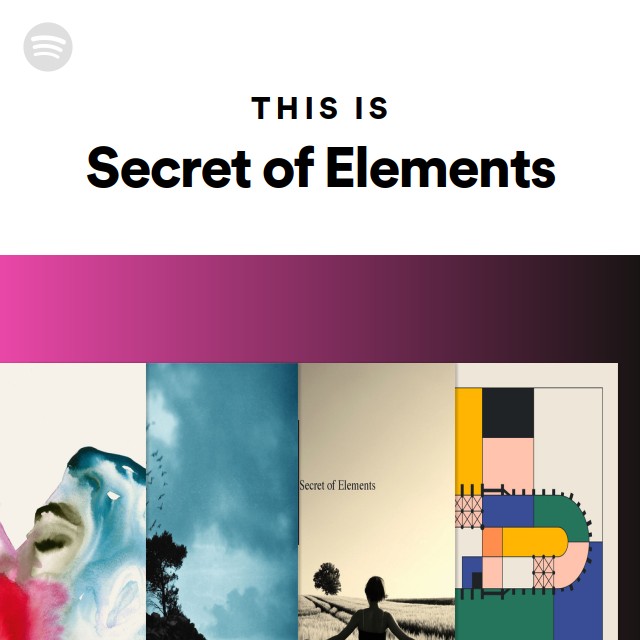 This Is Secret of Elements - playlist by Spotify | Spotify