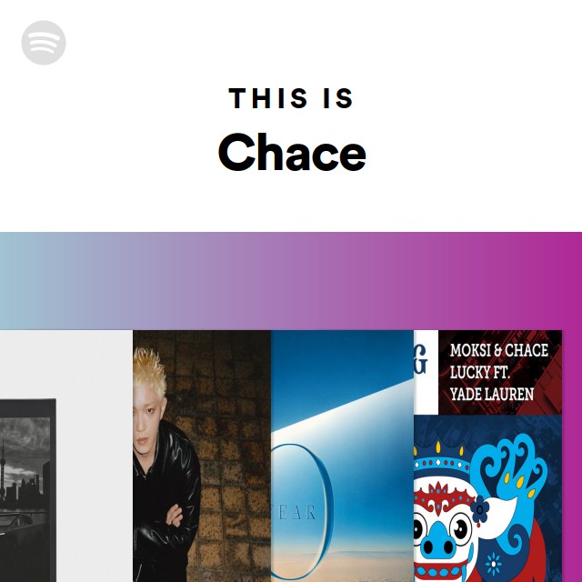 This Is Chace - playlist by Spotify | Spotify