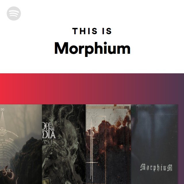This Is Morphium | Spotify Playlist