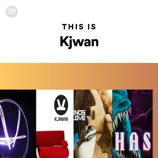 This Is Kjwan - playlist by Spotify | Spotify