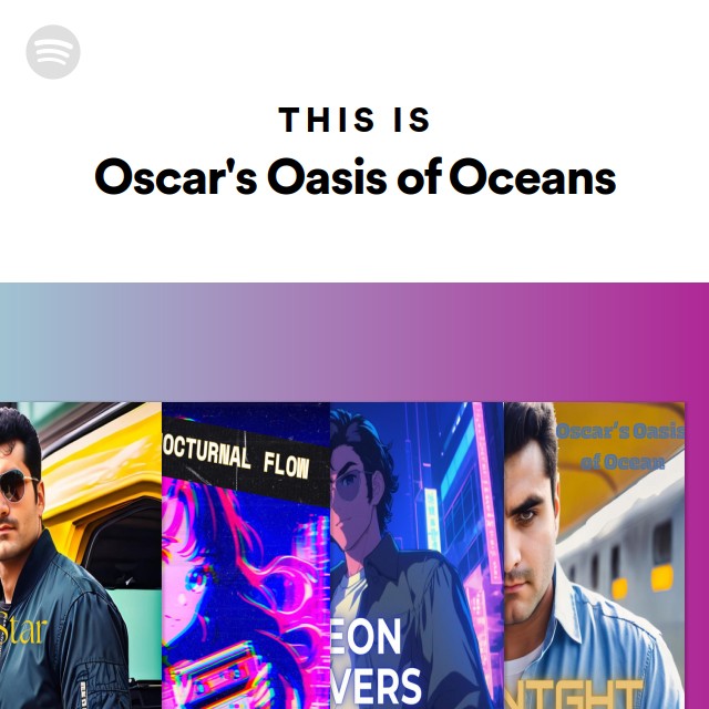 This Is Oscar's Oasis of Oceans | Spotify Playlist