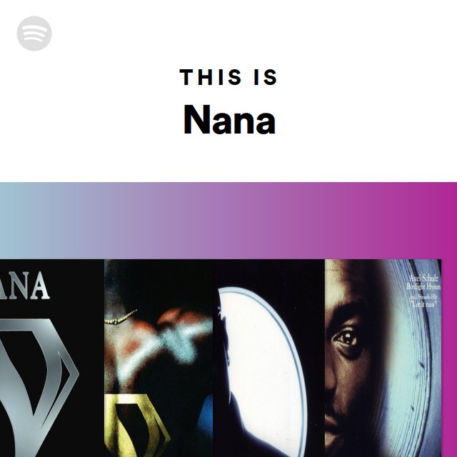 This Is Nana | Spotify Playlist