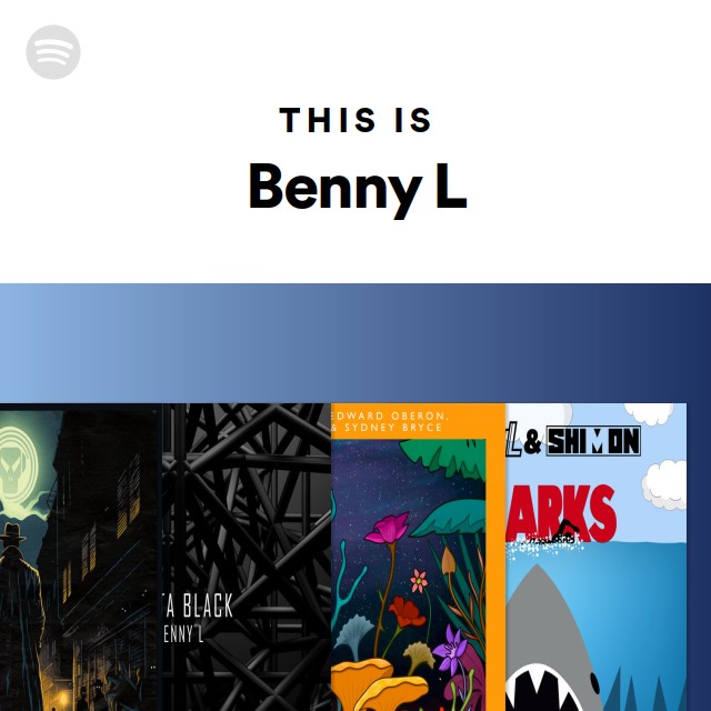 This Is Benny L - playlist by Spotify | Spotify