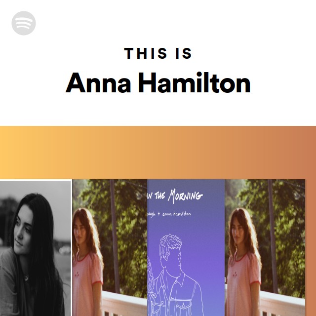 This Is Anna Hamilton | Spotify Playlist