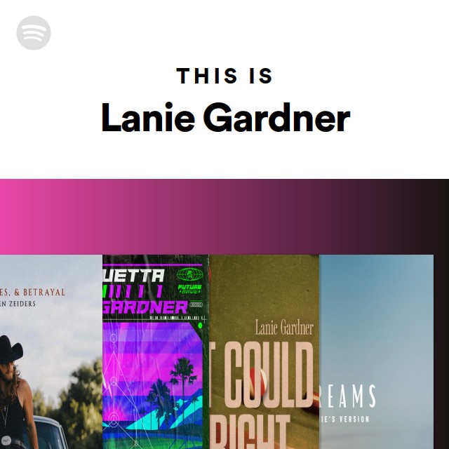 This Is Lanie Gardner - playlist by Spotify | Spotify