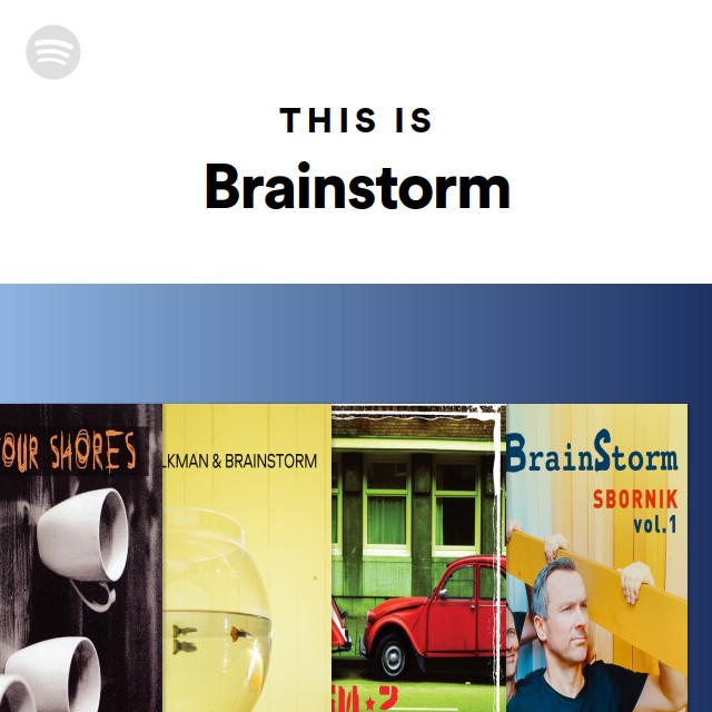 This Is Brainstorm - playlist by Spotify | Spotify