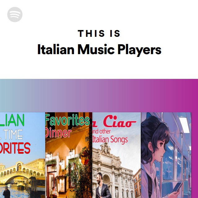 This Is Italian Music Players - playlist by Spotify | Spotify