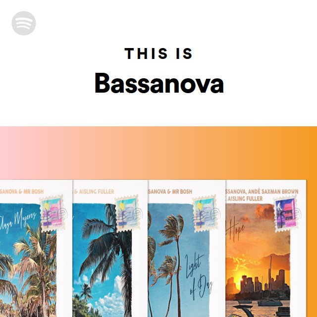 This Is Bassanova - playlist by Spotify | Spotify
