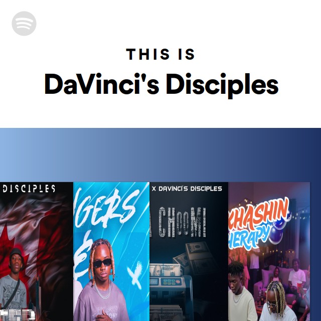 This Is DaVinci's Disciples - playlist by Spotify | Spotify