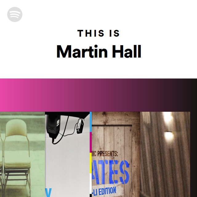 This Is Martin Hall - playlist by Spotify | Spotify