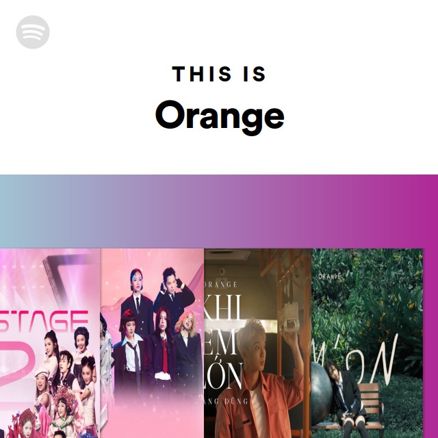 This Is Orange - playlist by Spotify | Spotify